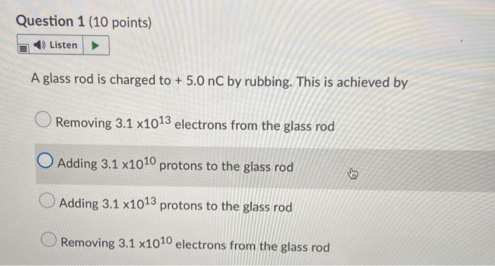 Solved Question 1 (10 points) 4) Listen A glass rod is | Chegg.com