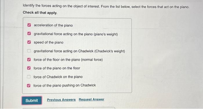 Solved Identify the forces acting on the object of interest. | Chegg.com