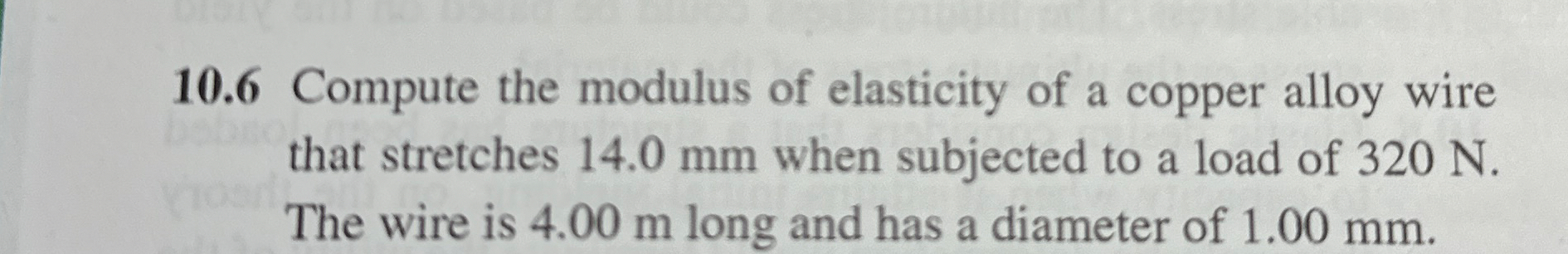 Solved 10.6 ﻿Compute the modulus of elasticity of a copper | Chegg.com