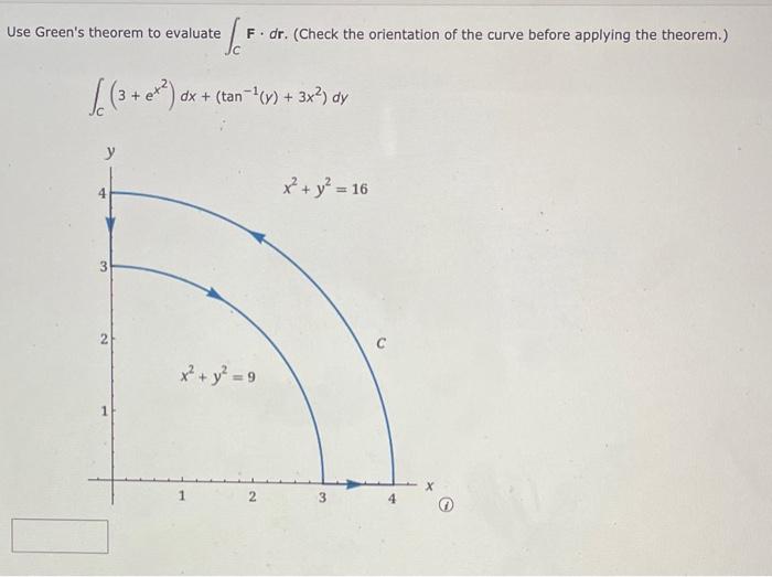 Solved Use Green's theorem to evaluate ∫CF⋅dr. (Check the | Chegg.com