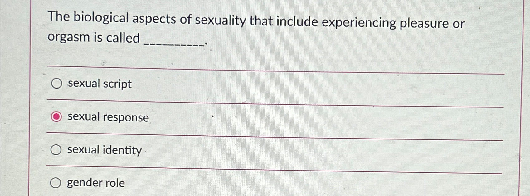 Solved The biological aspects of sexuality that include | Chegg.com