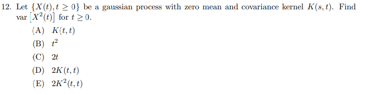 Solved Let {x(t),t≥0} ﻿be a gaussian process with zero mean | Chegg.com