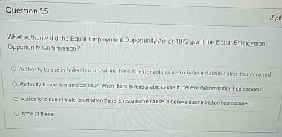 Solved Question 15What authority did the Equal Employment | Chegg.com
