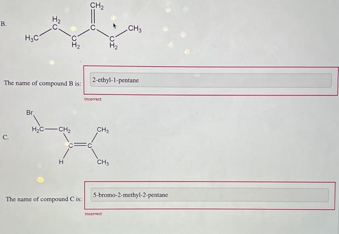 Solved B. The name of compound B is: 2-ethyl-1-pentane | Chegg.com