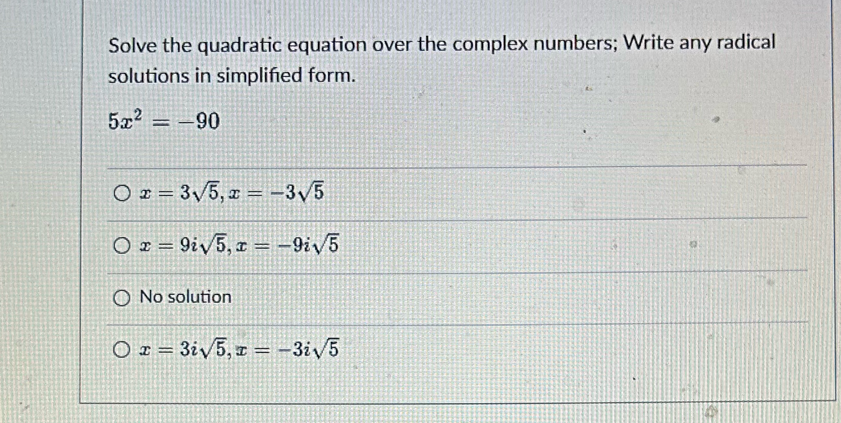Solved Solve the quadratic equation over the complex | Chegg.com