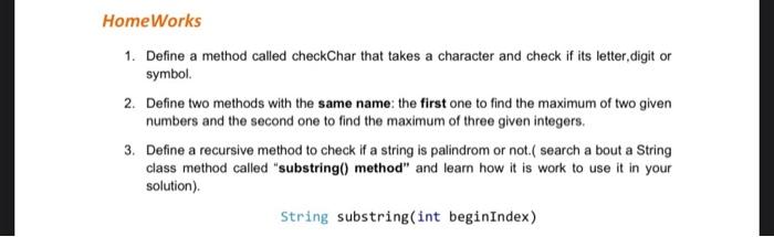 Solved Home Works 1. Define a method called checkChar that | Chegg.com