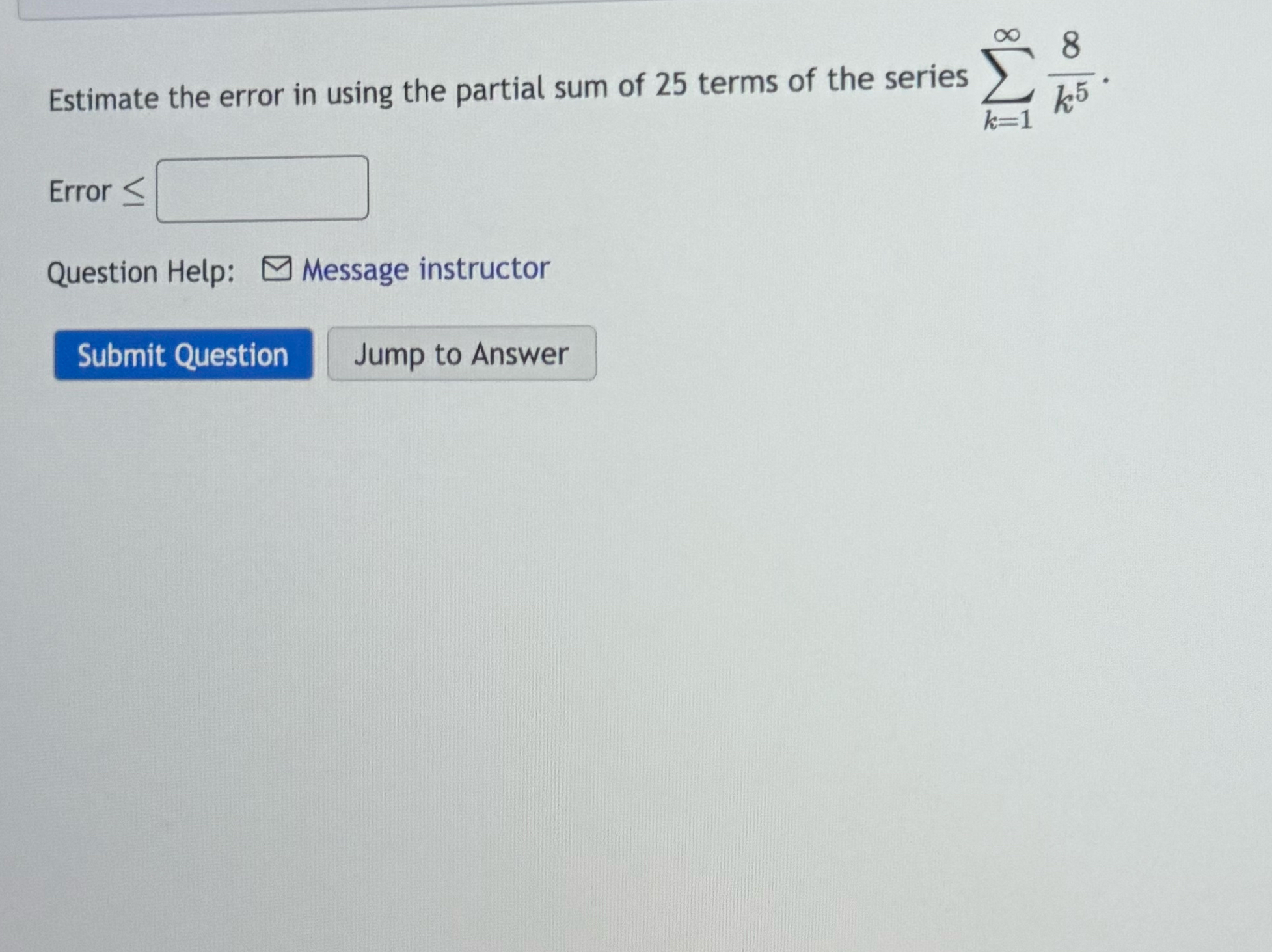 Estimate the error in using the partial sum of 25 | Chegg.com