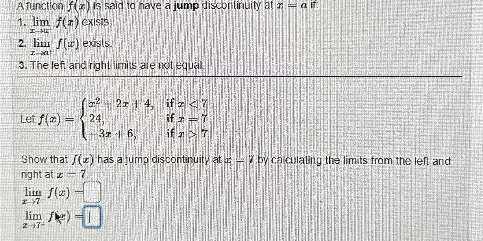 Solved A function f(x) ﻿is said to have a jump discontinuity | Chegg.com