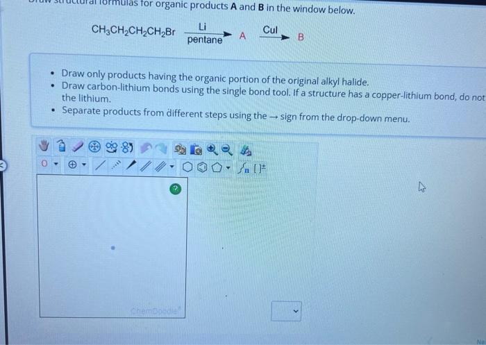 Solved CH3CH2CH2CH2Br pentane A CulB - Draw only products | Chegg.com