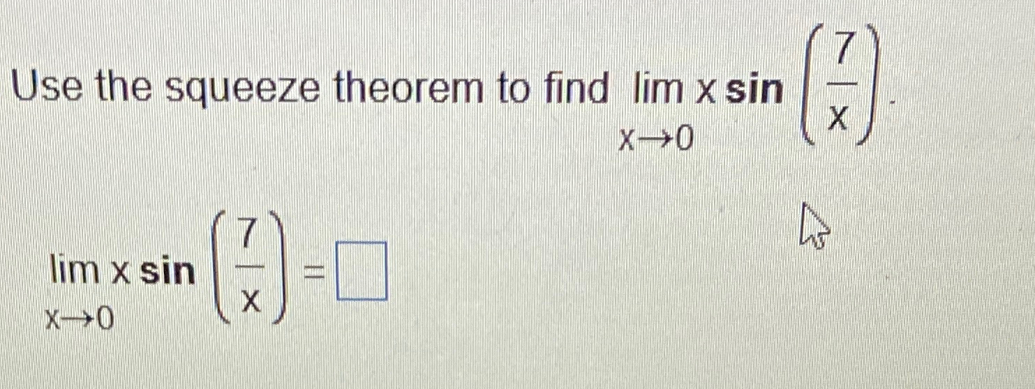Solved Use the squeeze theorem to find | Chegg.com