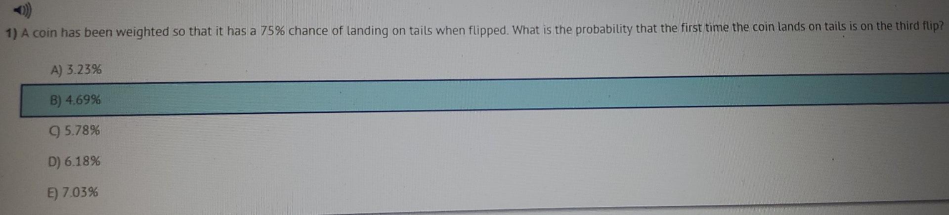 Solved 1) A coin has been weighted so that it has a 75% | Chegg.com