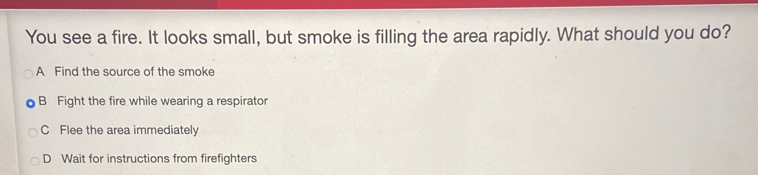 Solved You see a fire. It looks small, but smoke is filling | Chegg.com