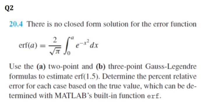 Solved 20.4 There is no closed form solution for the error | Chegg.com