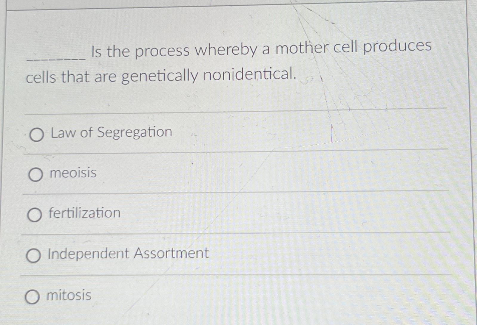 Solved Is the process whereby a mother cell produces cells | Chegg.com