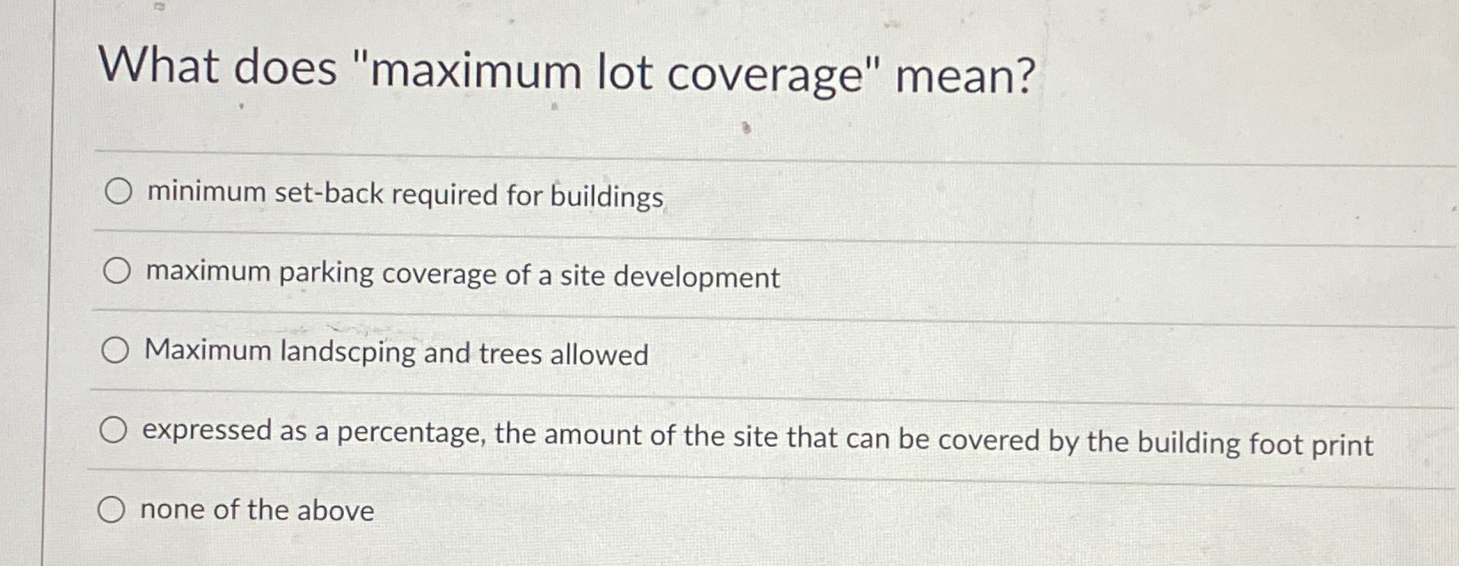 Solved What does "maximum lot coverage" mean?minimum | Chegg.com