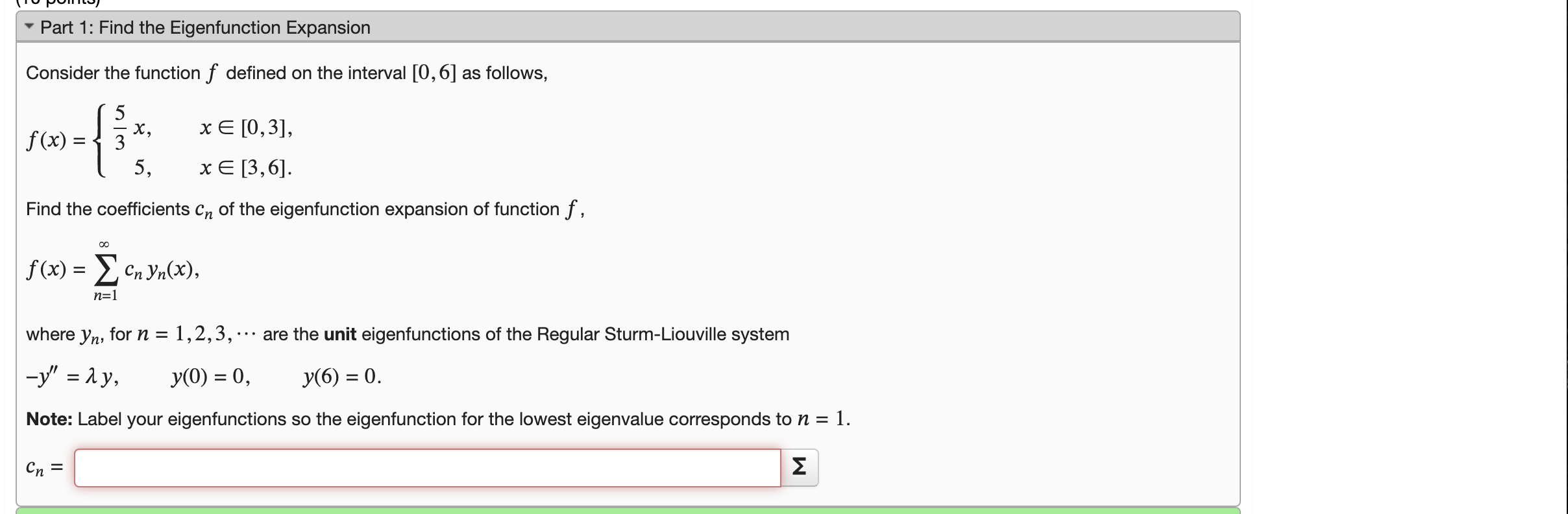Solved Part 1: Find the Eigenfunction ExpansionConsider the | Chegg.com