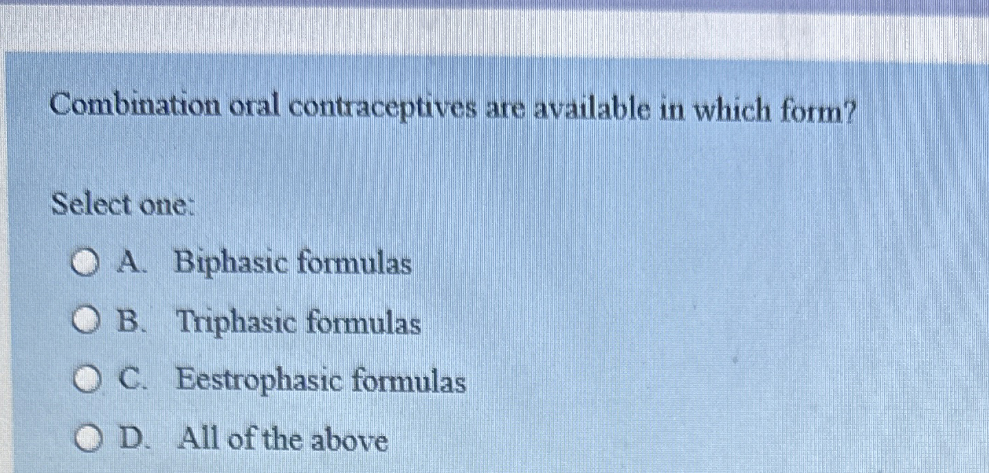 Solved Combination oral contraceptives are available in | Chegg.com