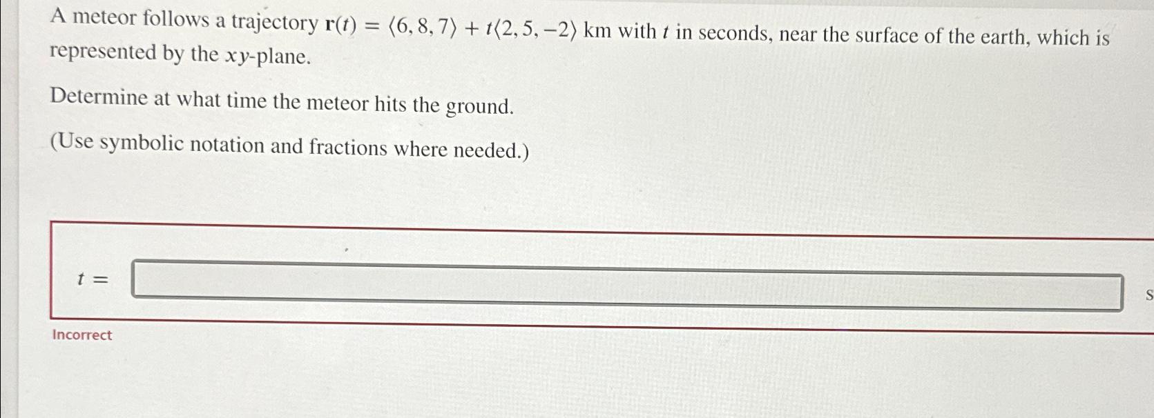 Solved A meteor follows a trajectory | Chegg.com