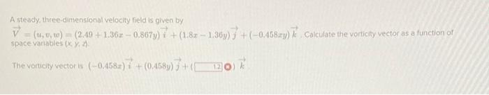 Solved A steady, three-dimensional velocity field is given | Chegg.com