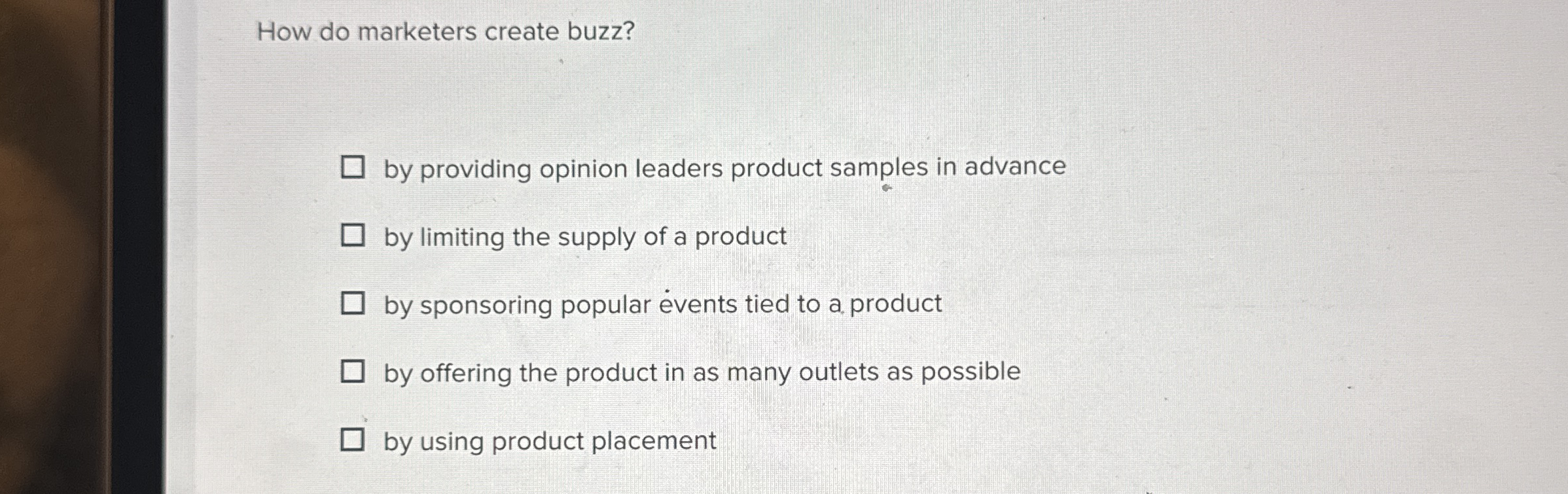 Solved How do marketers create buzz?by providing opinion | Chegg.com