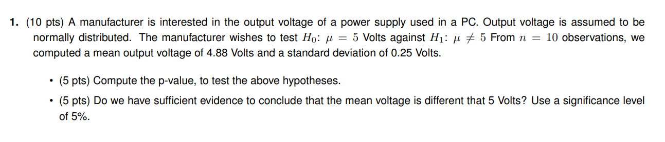 Solved (10 ﻿pts) ﻿A manufacturer is interested in the output | Chegg.com