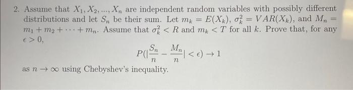Solved 2. Assume that X1,X2,…,Xn are independent random | Chegg.com