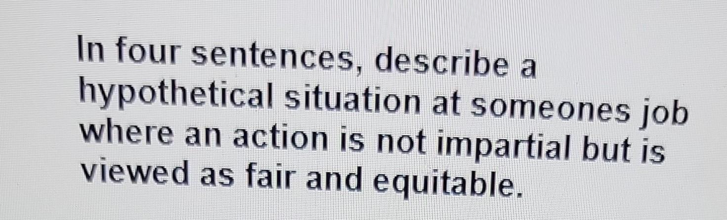 Solved In four sentences, describe a hypothetical situation | Chegg.com