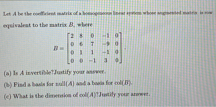 Solved Let A be the coefficient matrix of a homogeneous | Chegg.com