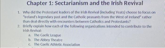 Chapter 1: Sectarianism and the Irish Revival 1. Why | Chegg.com