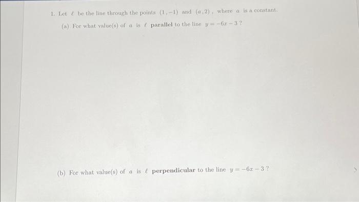 Solved 1. Let be the line through the points (1,-1) and | Chegg.com