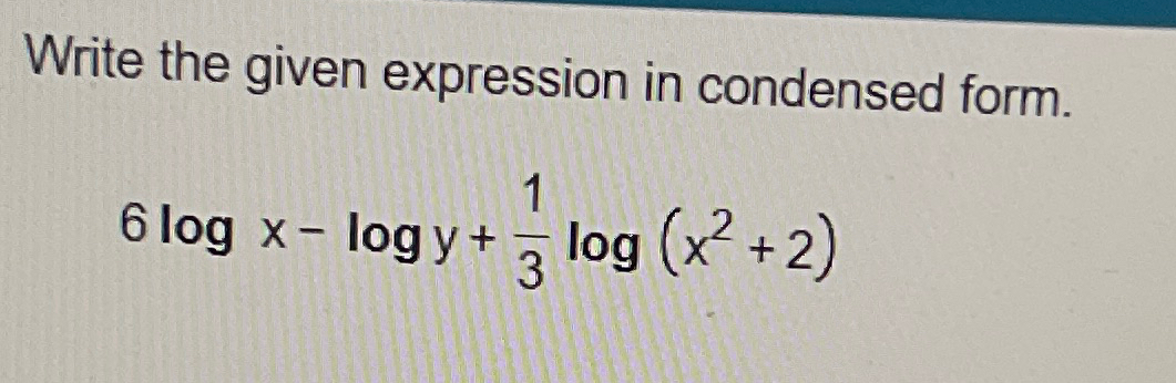 Solved Write the given expression in condensed | Chegg.com