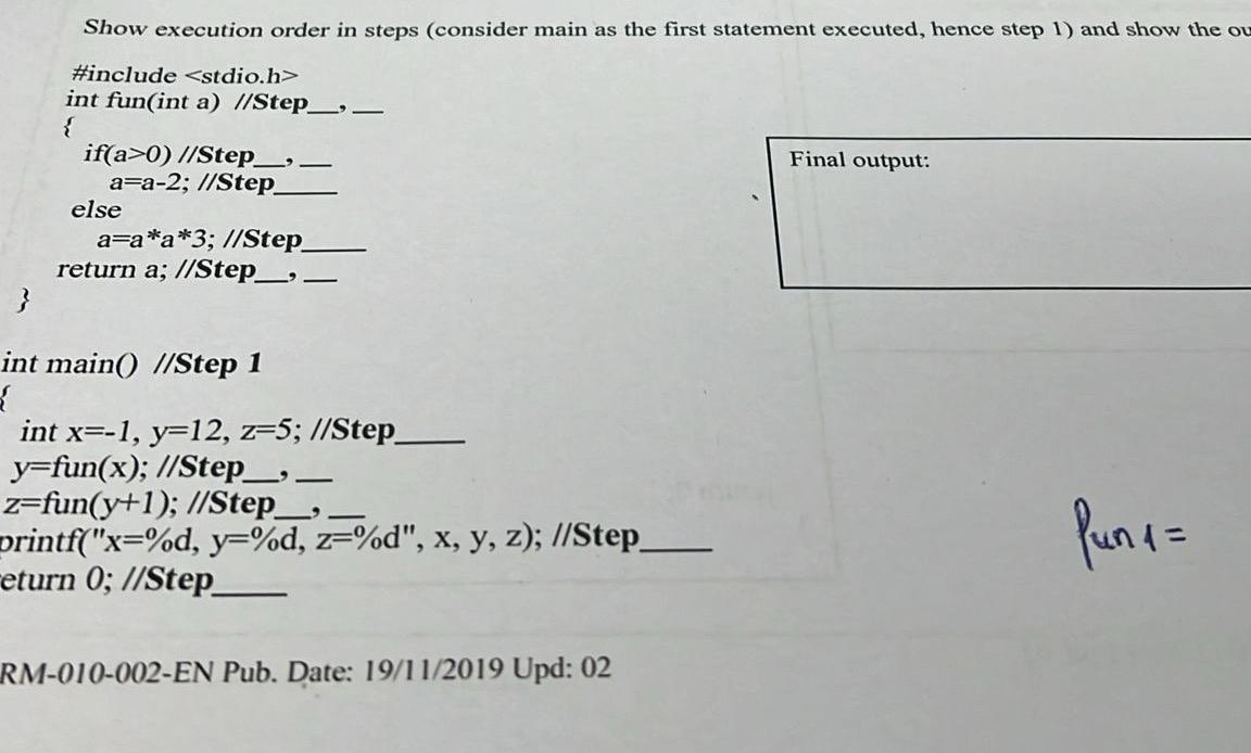 Solved Show execution order in steps (consider main as the | Chegg.com