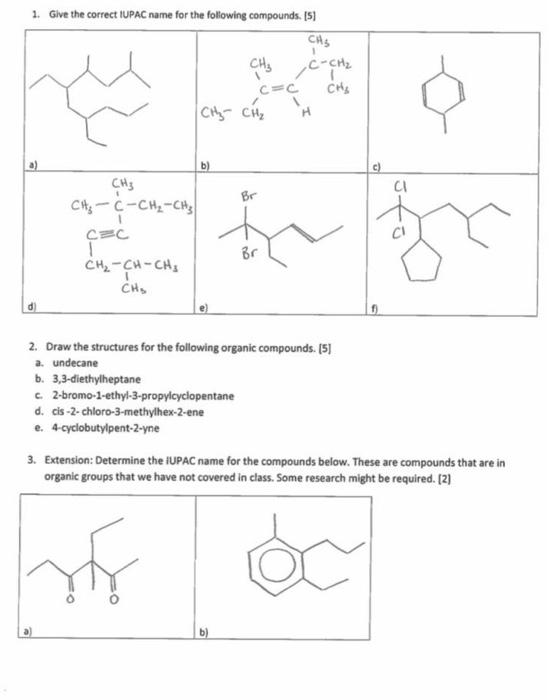 Solved 1 1. Give the correct IUPAC name for the following | Chegg.com