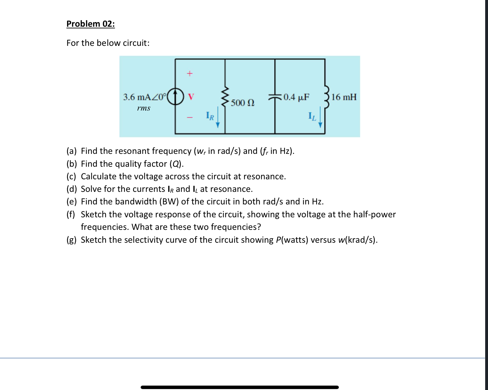 Solved Problem 02:For the below circuit:(a) ﻿Find the | Chegg.com
