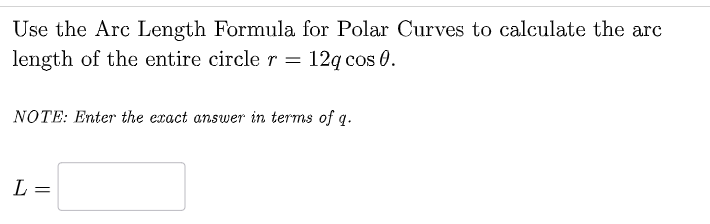 Solved Use the Arc Length Formula for Polar Curves to | Chegg.com