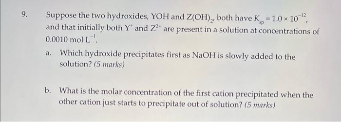 Solved 9. Suppose the two hydroxides, YOH and Z(OH)2, both | Chegg.com