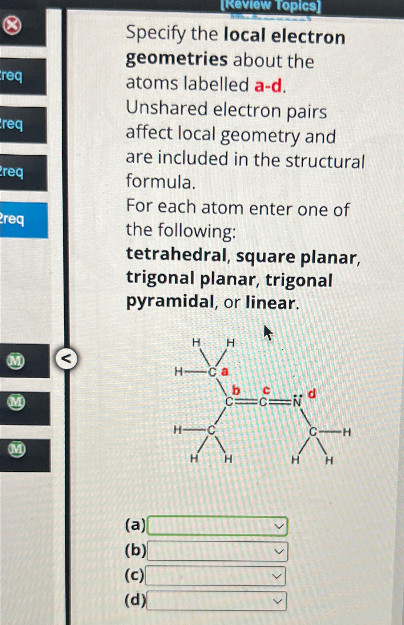 Solved Specify the local electron geometries about the atoms | Chegg.com