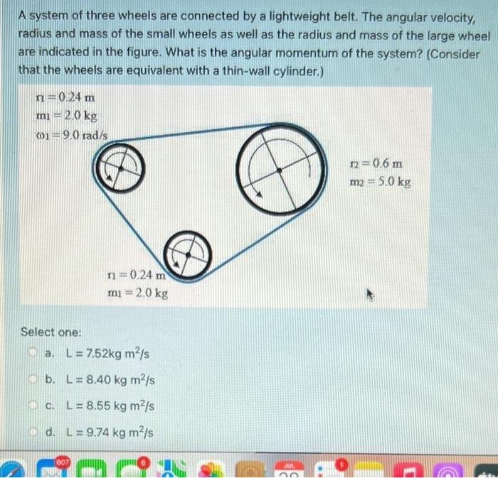 Solved A system of three wheels are connected by a | Chegg.com