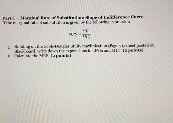 Solved Part C - Marginal Rate of Substitution: Slope of | Chegg.com