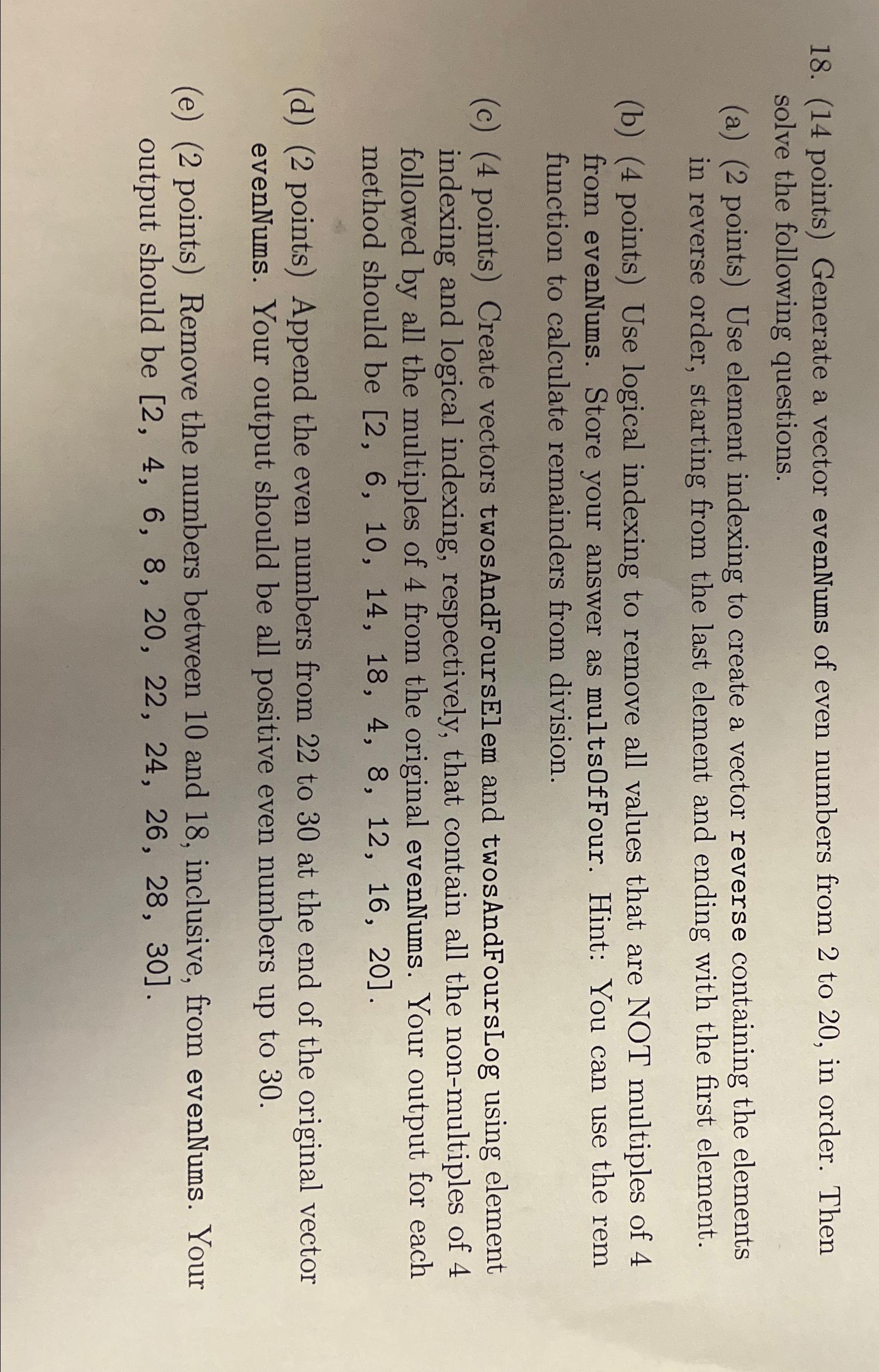 Solved (14 ﻿points) ﻿Generate a vector evenNums of even | Chegg.com
