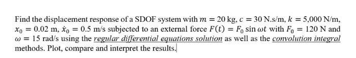Solved Find the displacement response of a SDOF system with | Chegg.com