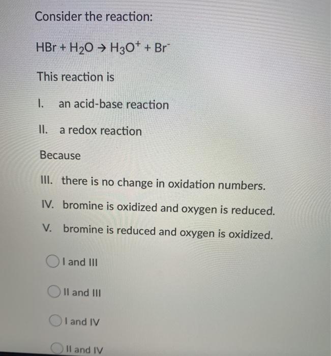 Solved Consider the reaction: HBr + H20 → H30+ + Br" This | Chegg.com