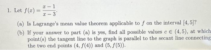 Solved 1. Let f(x) = x - 1 x - 3 (a) Is Lagrange's mean | Chegg.com
