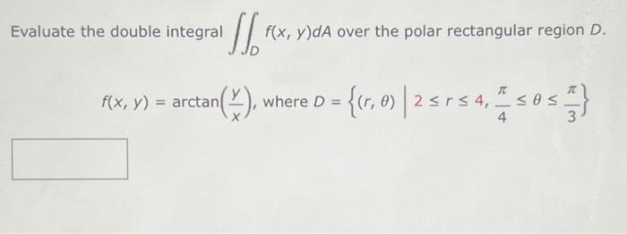 Solved Evaluate the double integral ∬Df(x,y)dA over the | Chegg.com