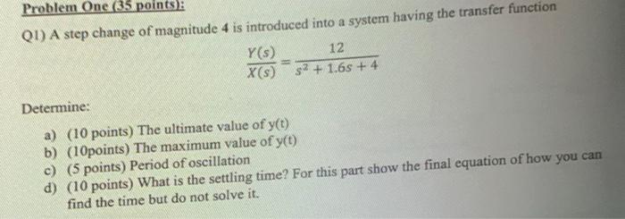 Solved Problem. One (35 points): Q1) A step change of | Chegg.com
