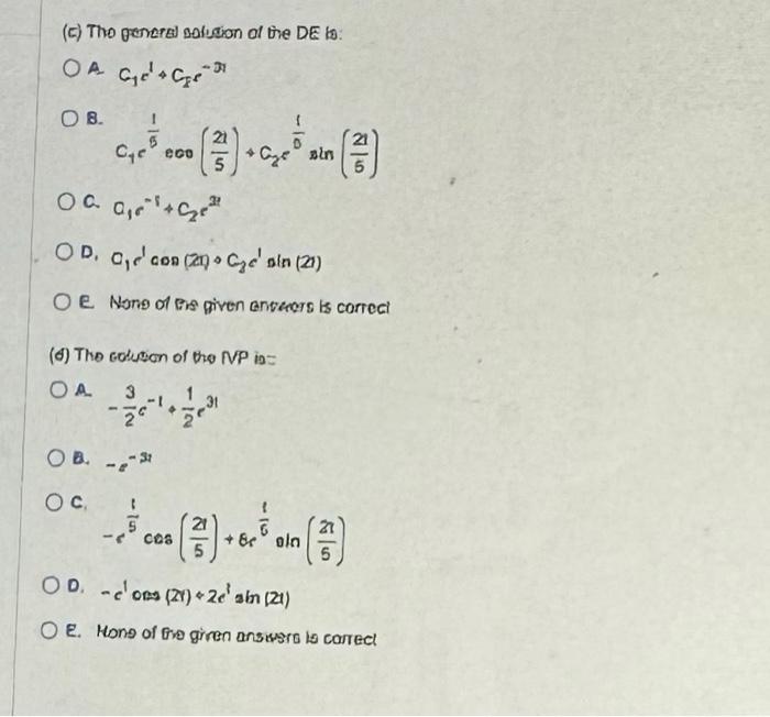 Solved (c) Tho generel solusion of the DE to: A. C1e1+C2e−π | Chegg.com