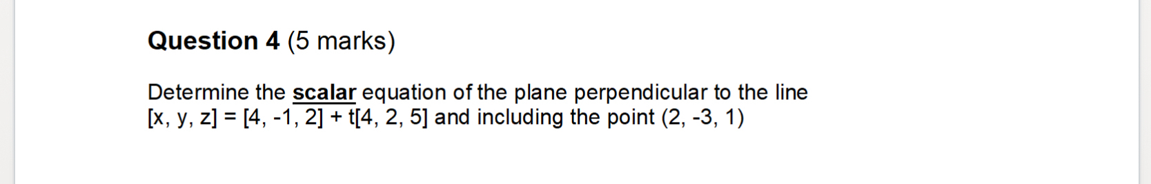 Solved Question 4 (5 ﻿marks)Determine the scalar equation of | Chegg.com