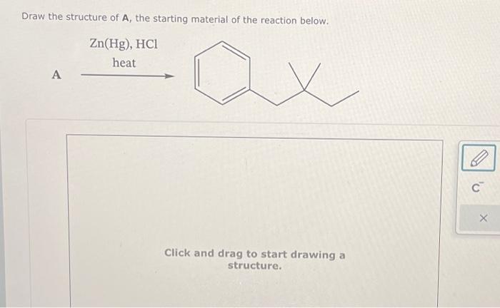 Draw the structure of A, the starting material of the | Chegg.com