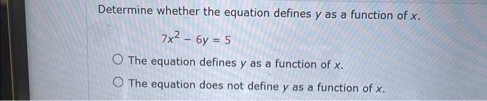 Solved Determine Whether The Equation Defines Y As A