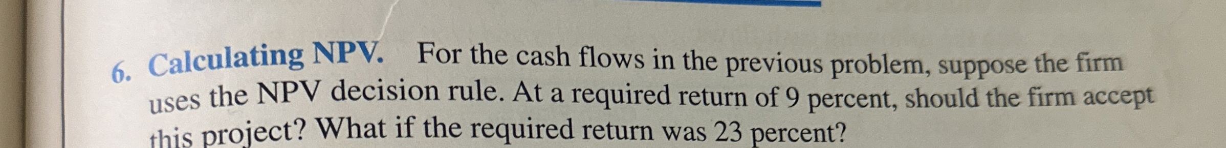 Solved Calculating NPV. ﻿For the cash flows in the previous | Chegg.com